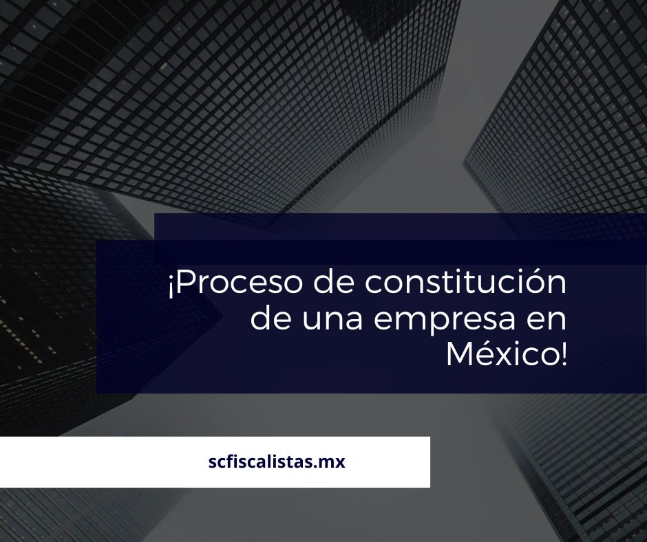 Proceso de constitución de una empresa en México